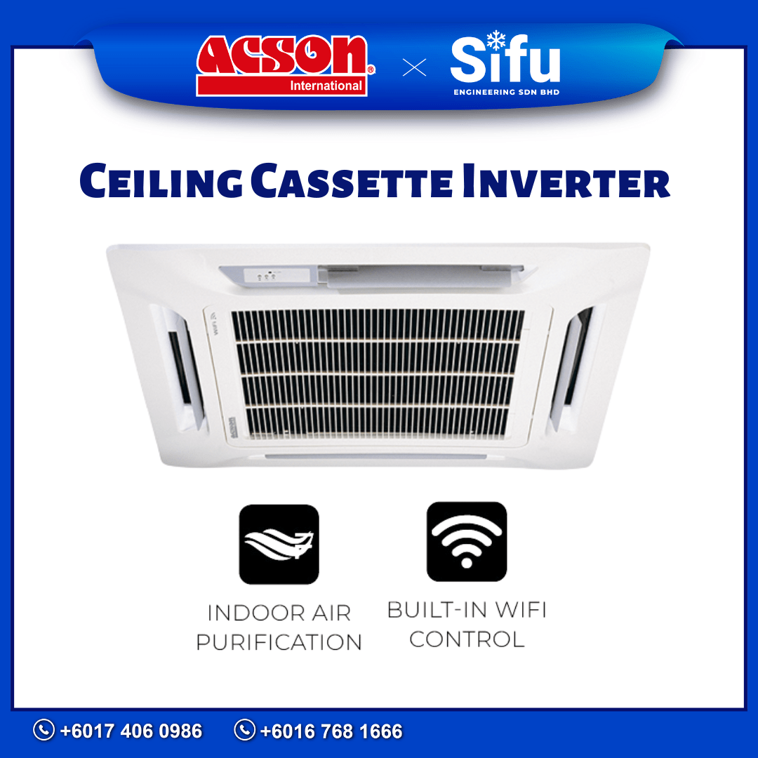 Acson Ceiling Cassette R32 Inverter | Sifu Engineering Sdn Bhd