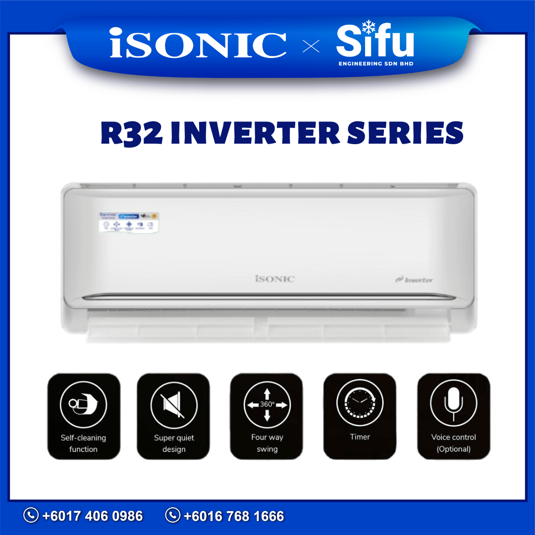 Isonic R32 Air Conditioner Inverter Series | Sifu Engineering Sdn Bhd